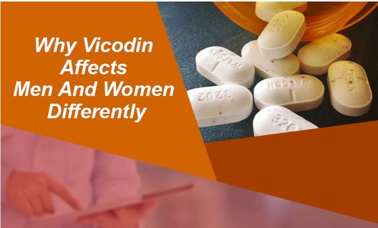 Why Vicodin Affects Men And Women Differently - itechfy