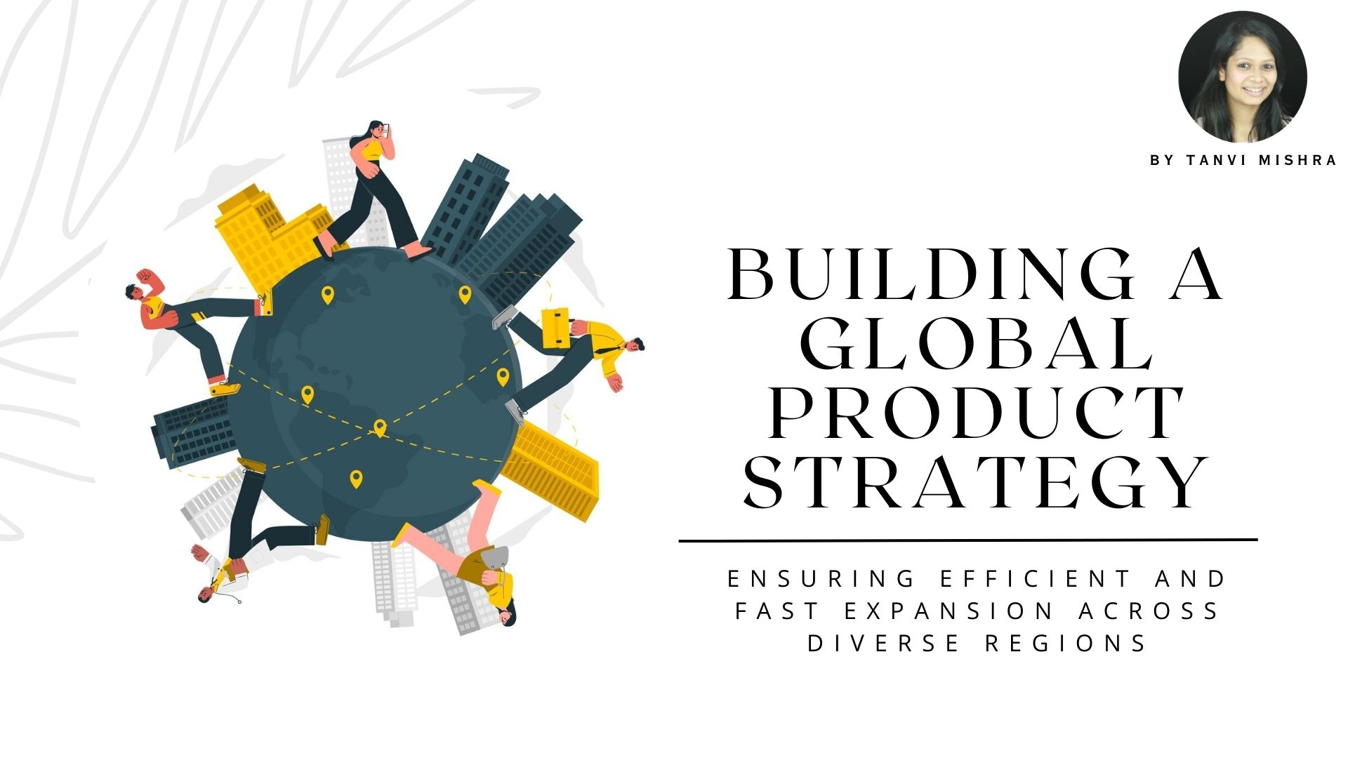 Building a Global Product Strategy: Ensuring Efficient and Fast ...